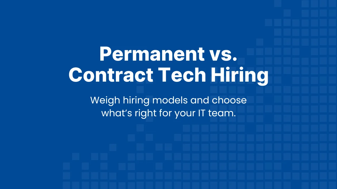 Permanent vs Contract Tech Recruiting: Costs & How to Choose